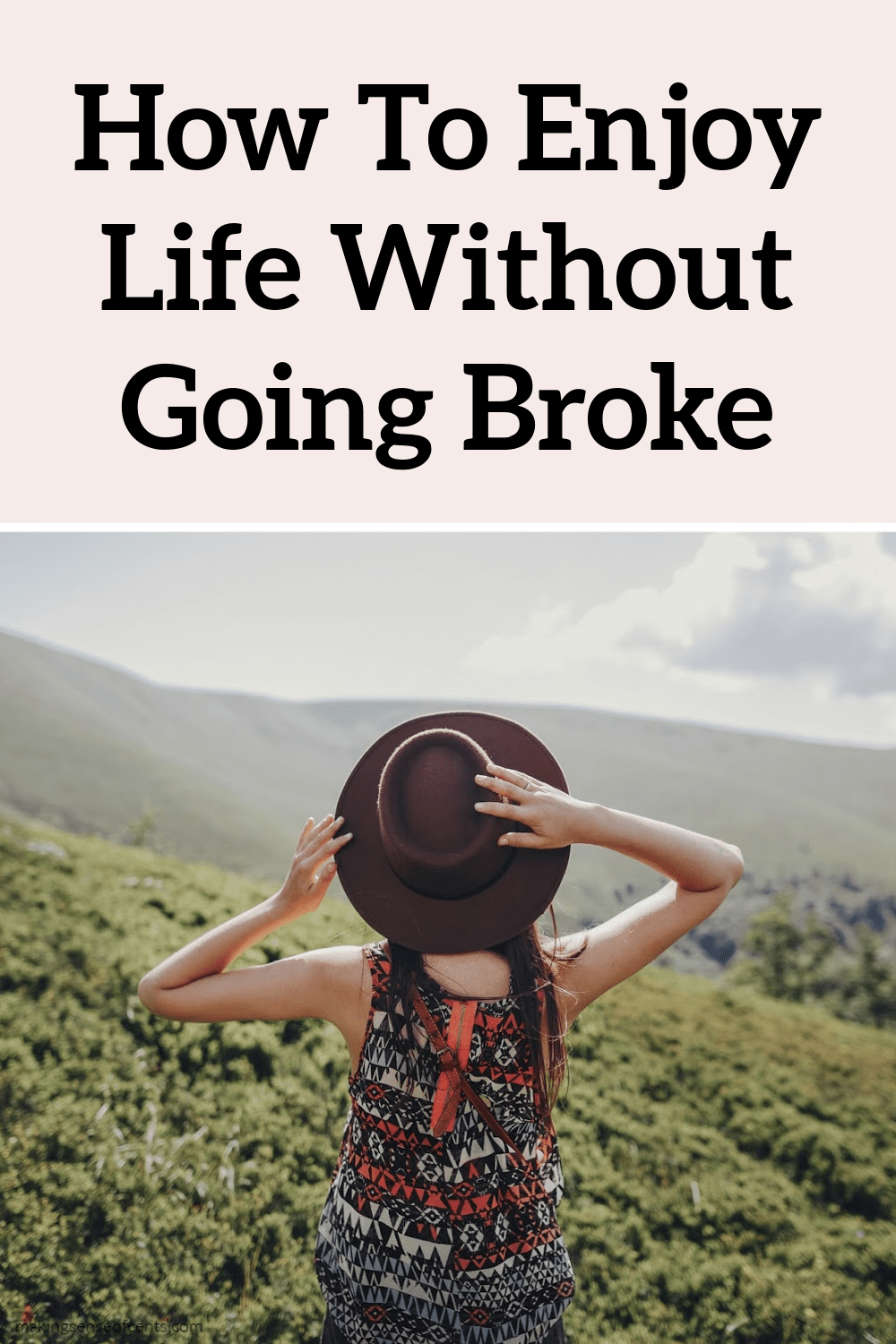 How To Enjoy Life Without Going Broke - Making Sense Of Cents