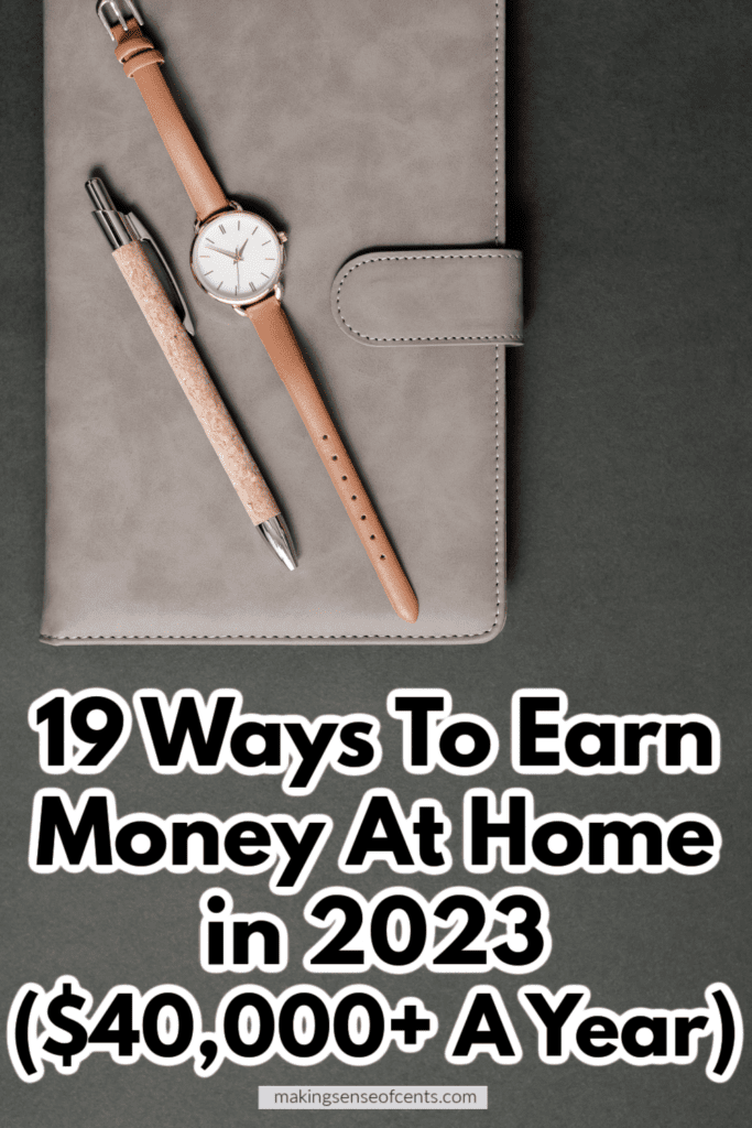 19 Real Ways To Earn Money From Home in 2023 ($40,000+ A Year)
