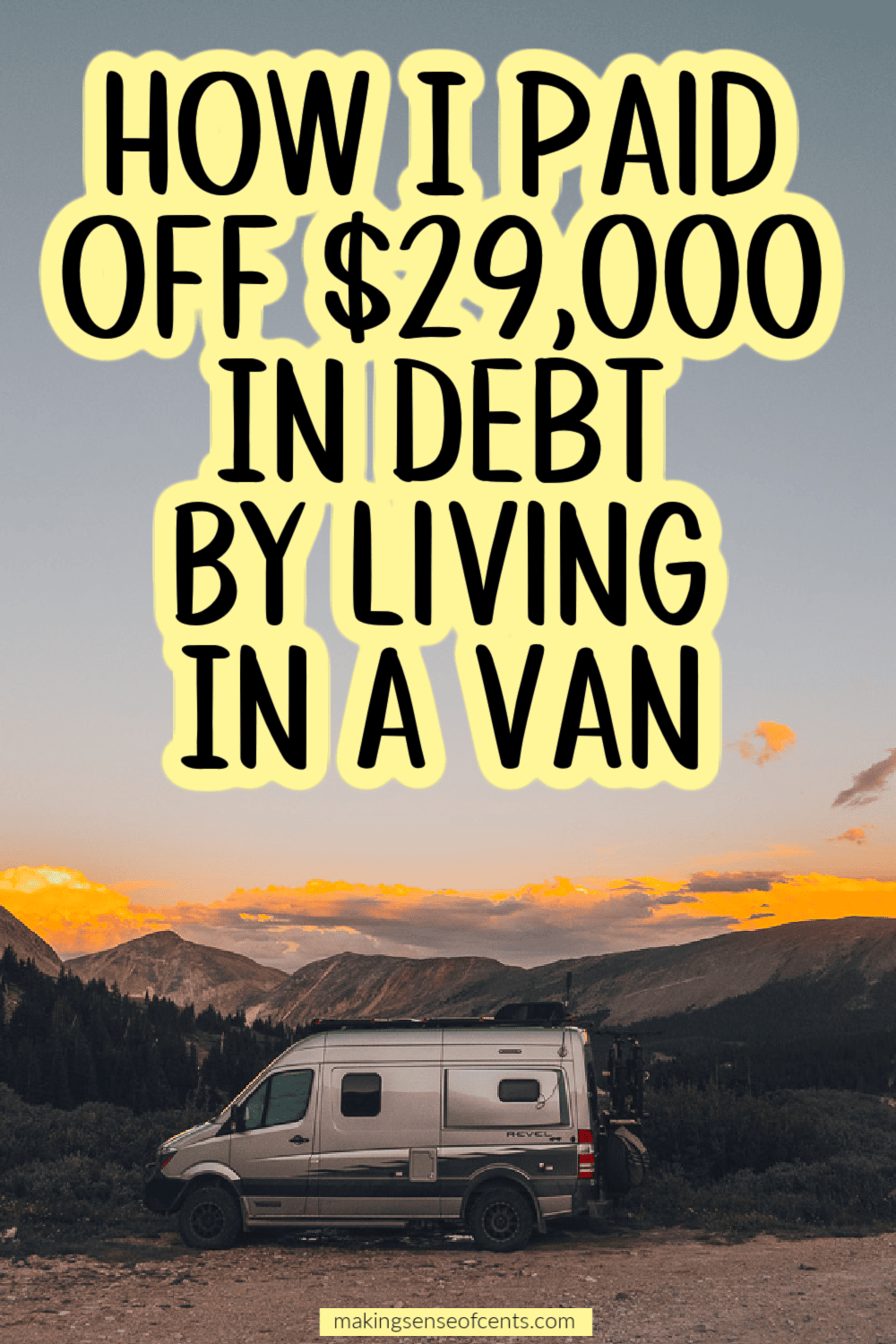 Van Life - How I've Paid Off $29,000 In Debt By Living In a Van