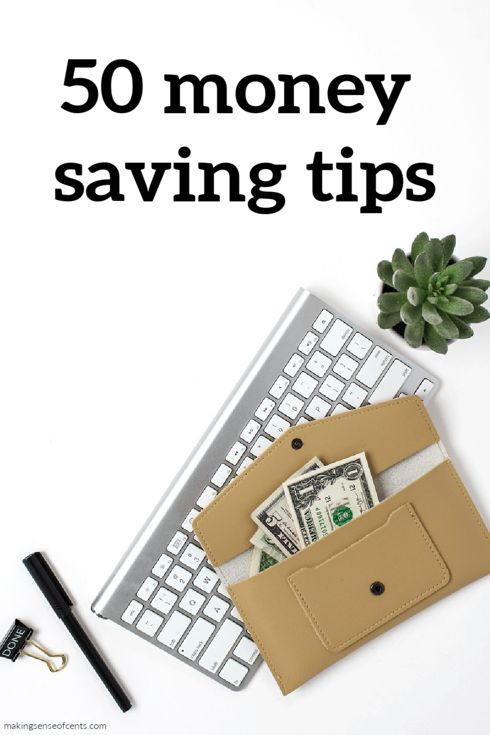 The Ultimate List Of Over 50 Money Saving Tips