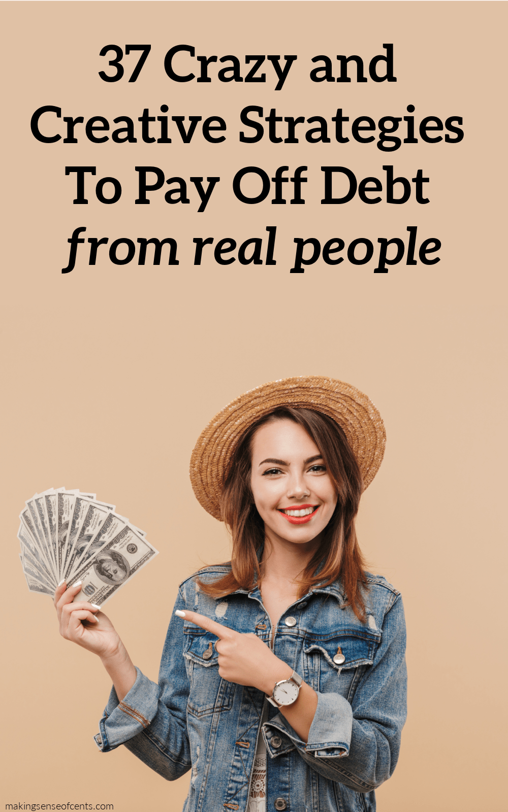 37 Crazy and Creative Strategies To Pay Off Debt From Real People