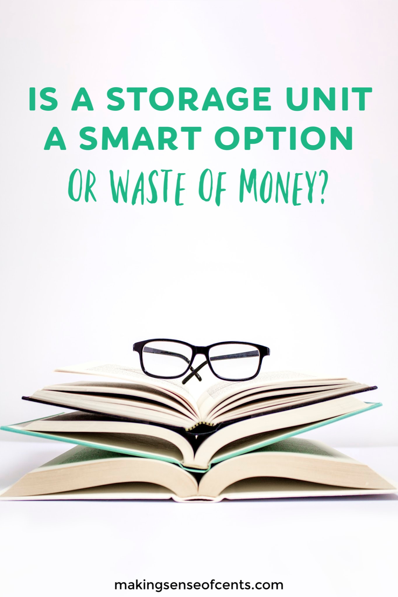 Save Your Money And Avoid A Storage Unit - Making Sense Of Cents