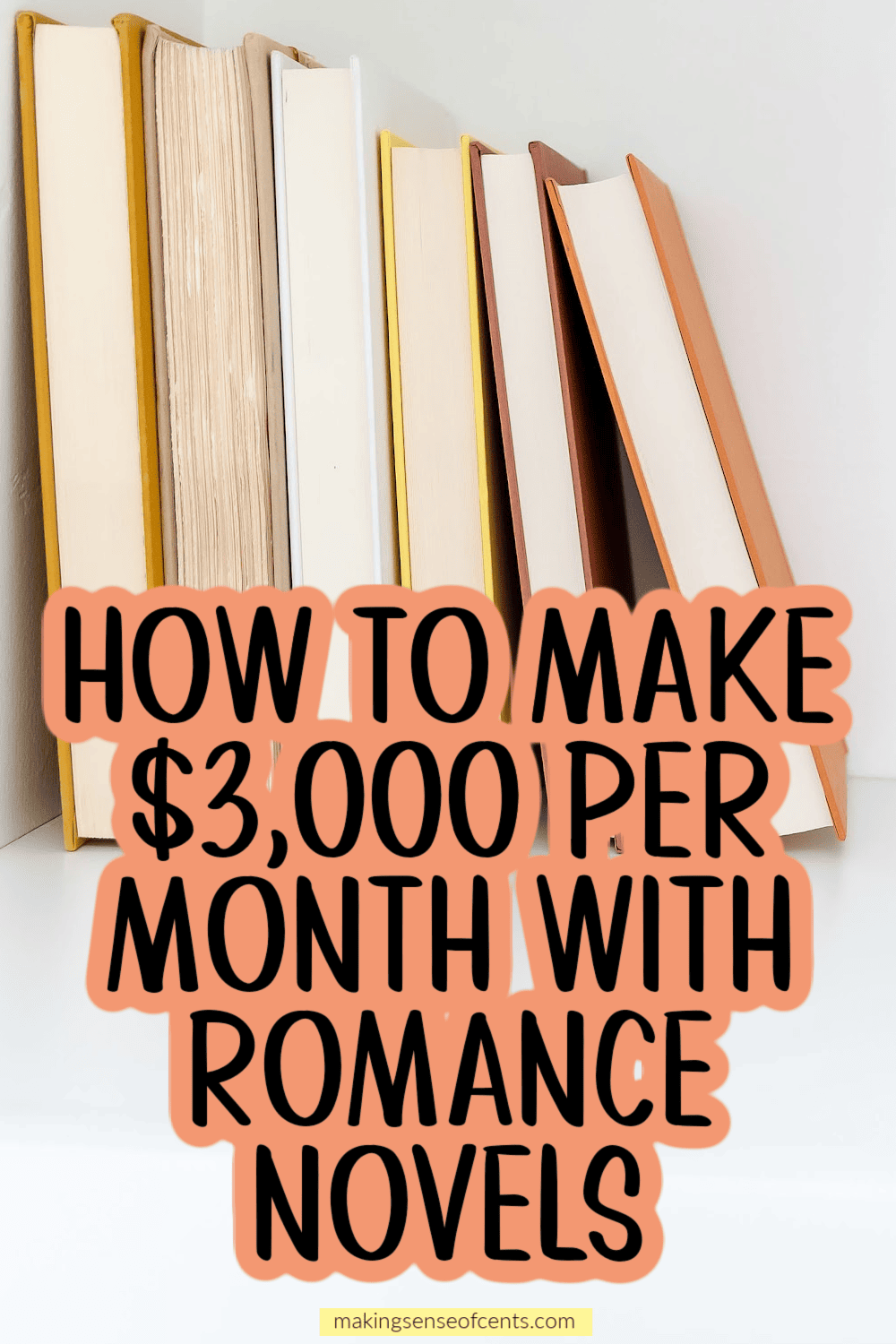 How to Make $3,000/Month (or More) Self-Publishing Romance Novels