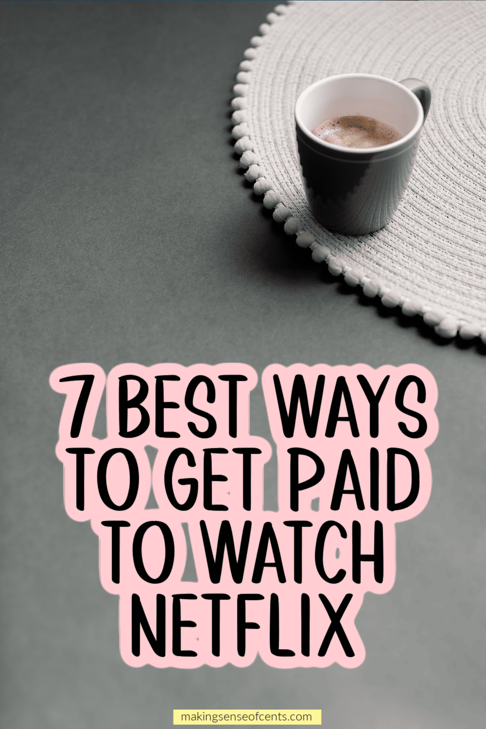 7 Best Ways To Get Paid To Watch Netflix