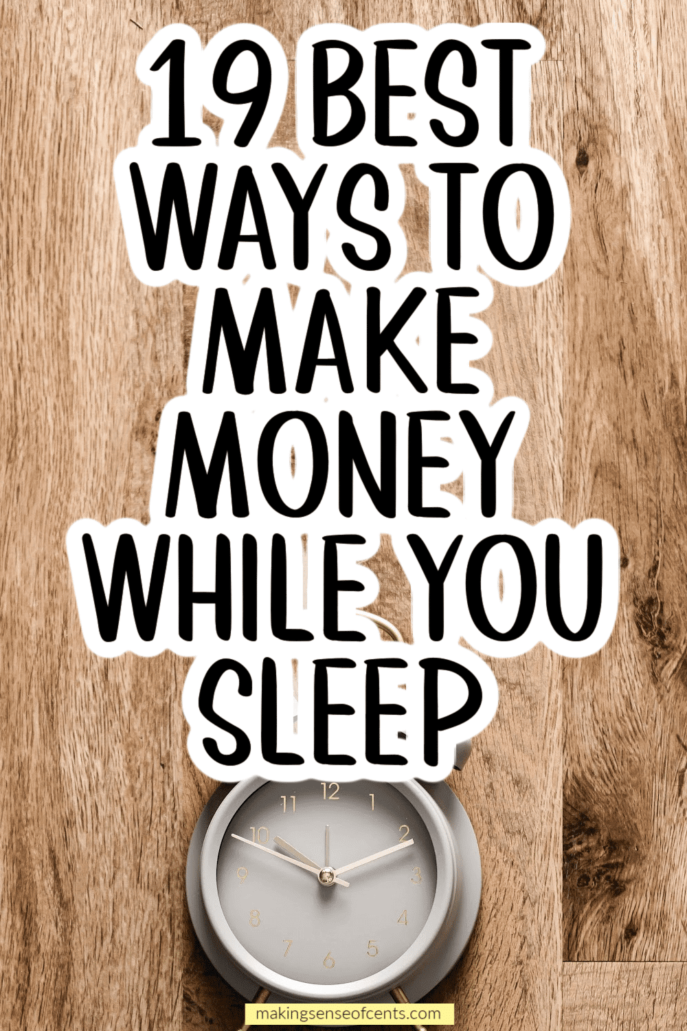 19 Best Ways To Make Money While You Sleep