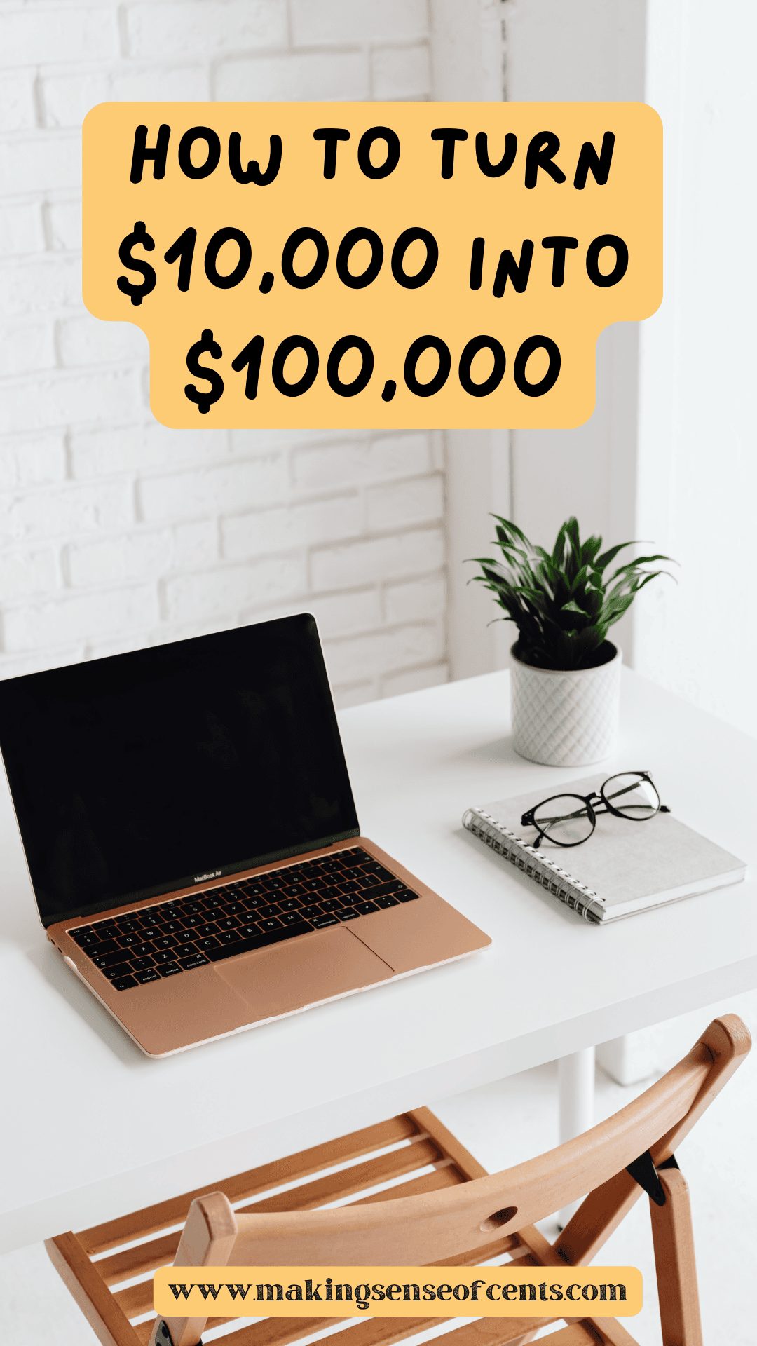 How To Turn $10,000 Into $100,000