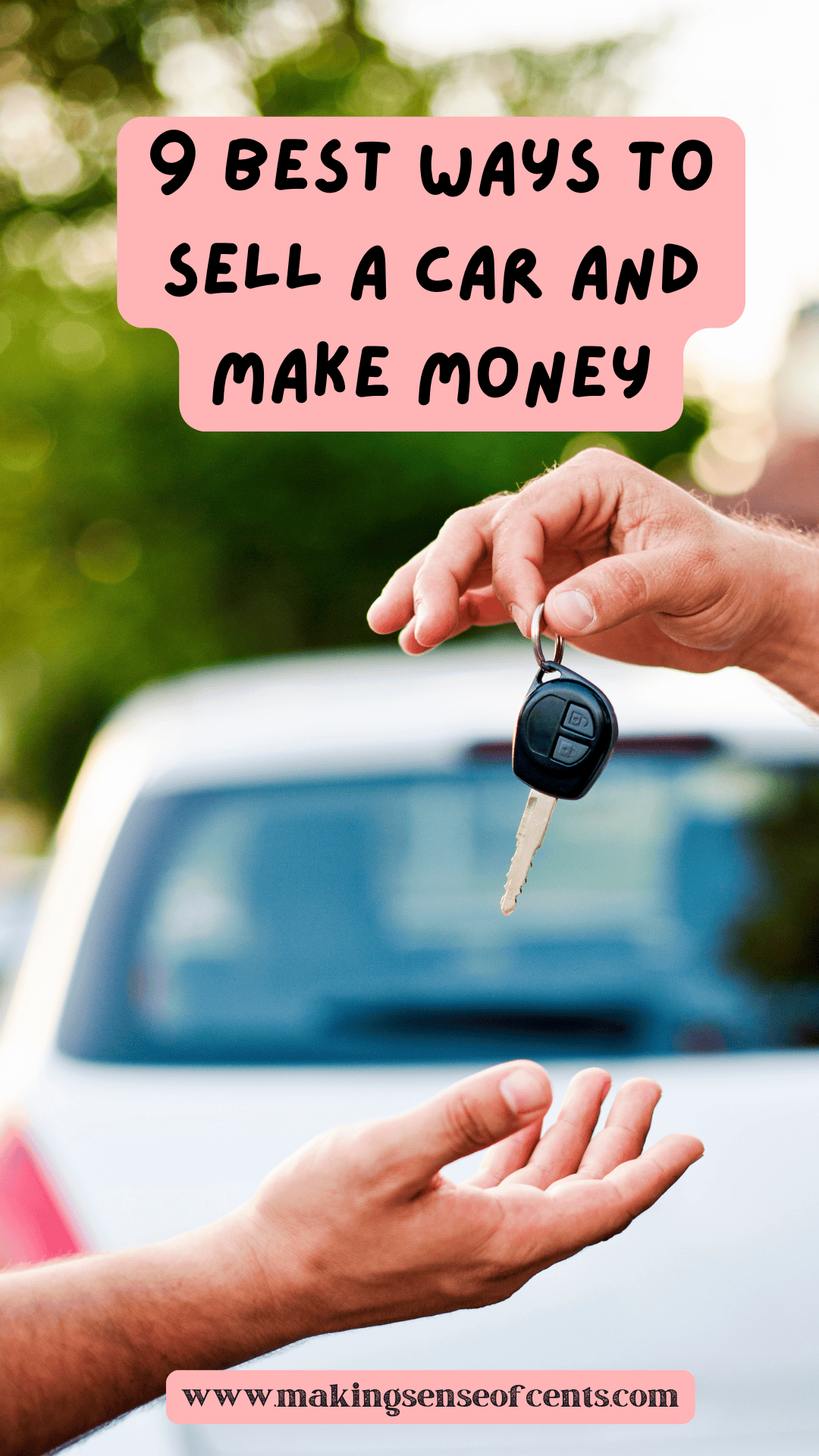 9 Best Ways To Sell A Car And Make Money