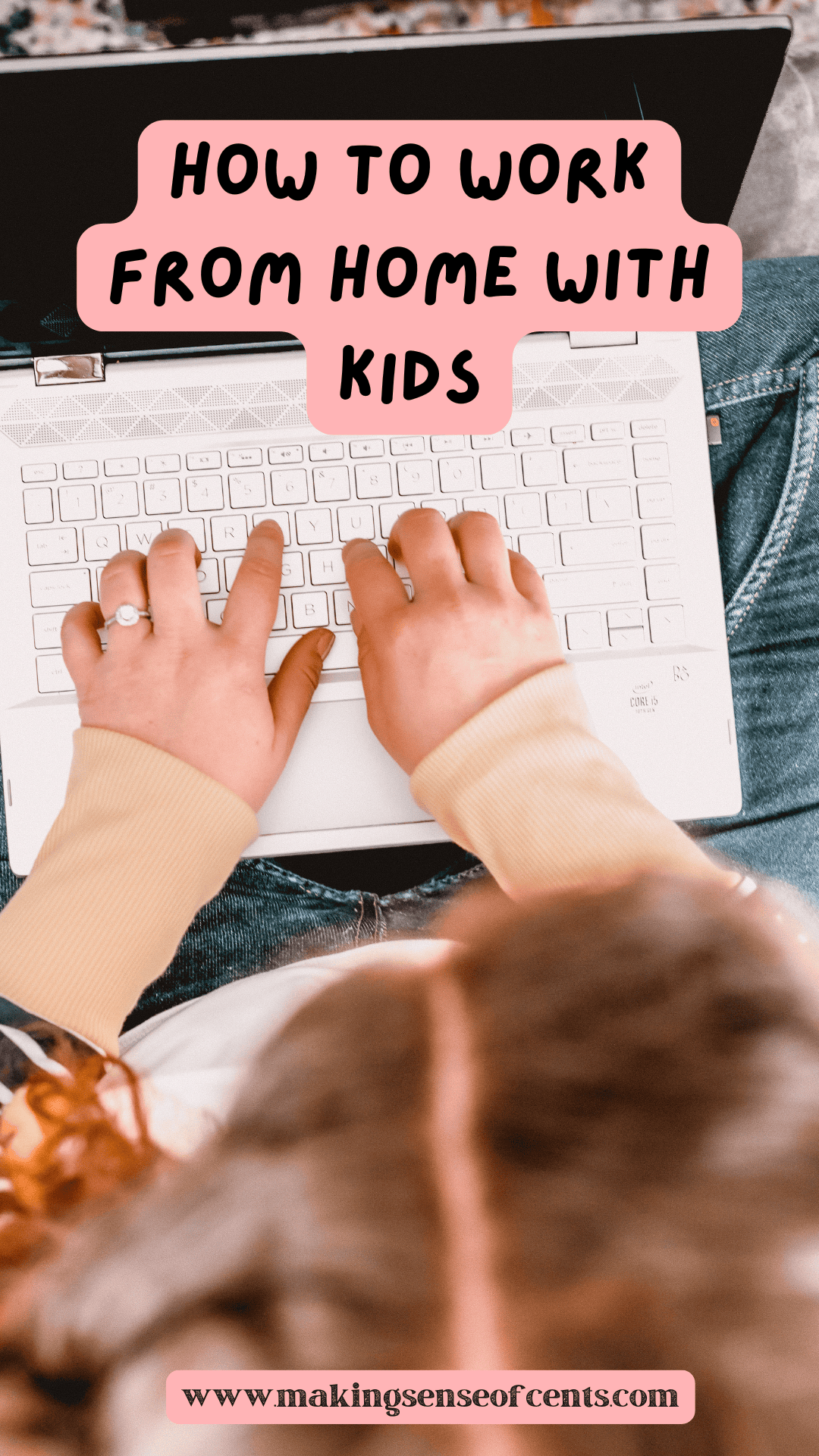 How To Work From Home With Kids - Befenn.com