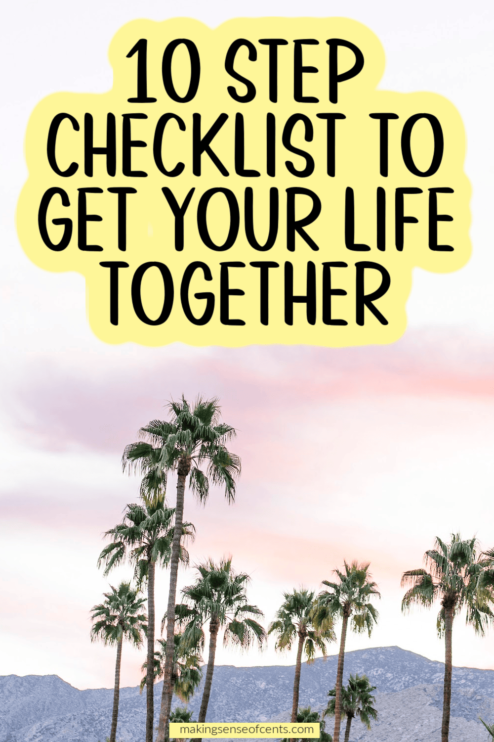 How To Get Your Life Together: 10 Step Checklist - Befenn.com