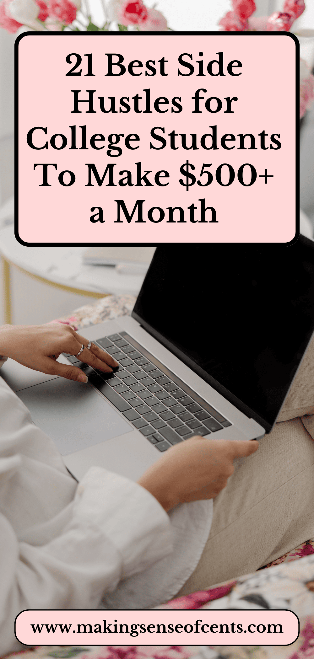 21 Best Side Hustles for College Students To Make $500+ a Month