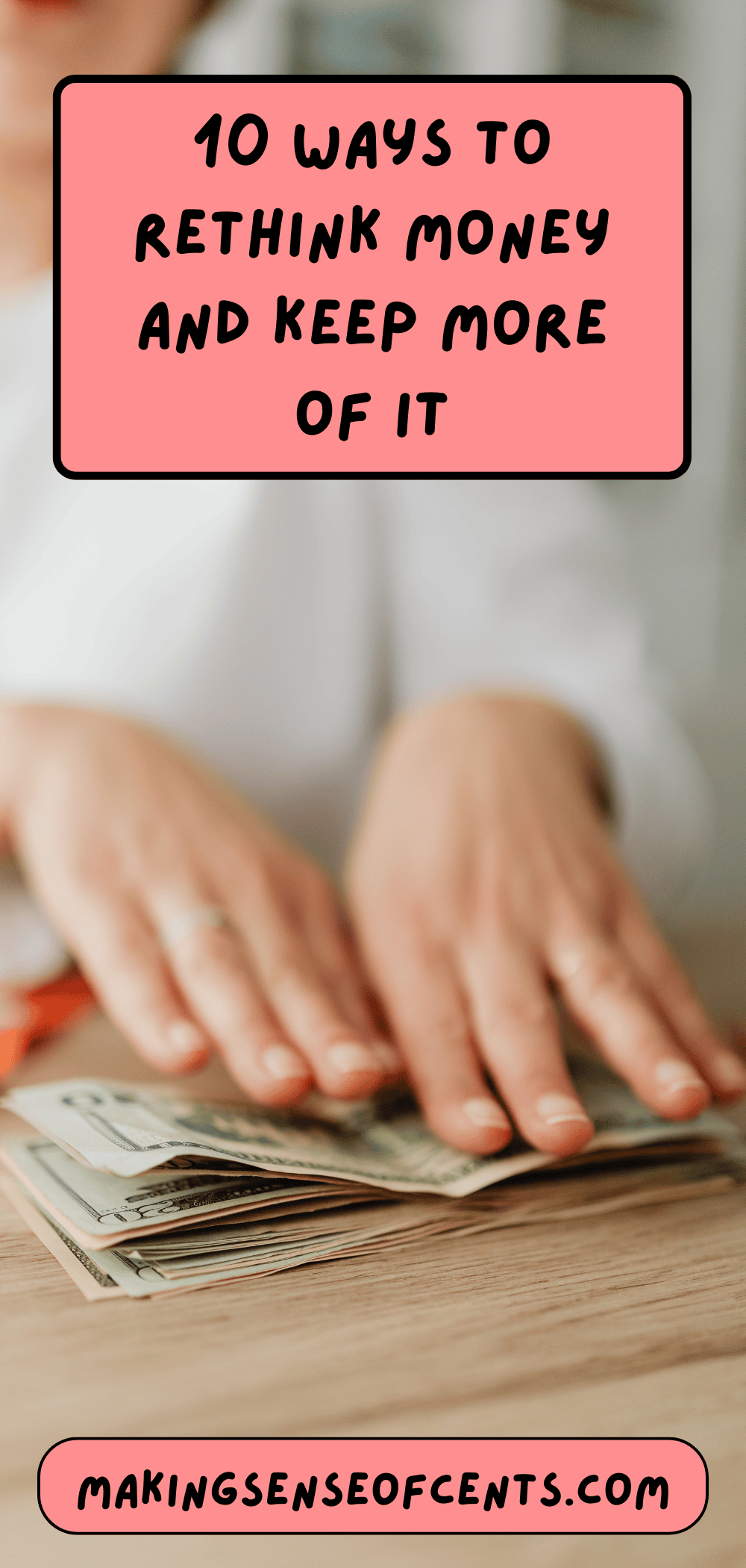 10 Ways To Rethink Money and Keep More of It