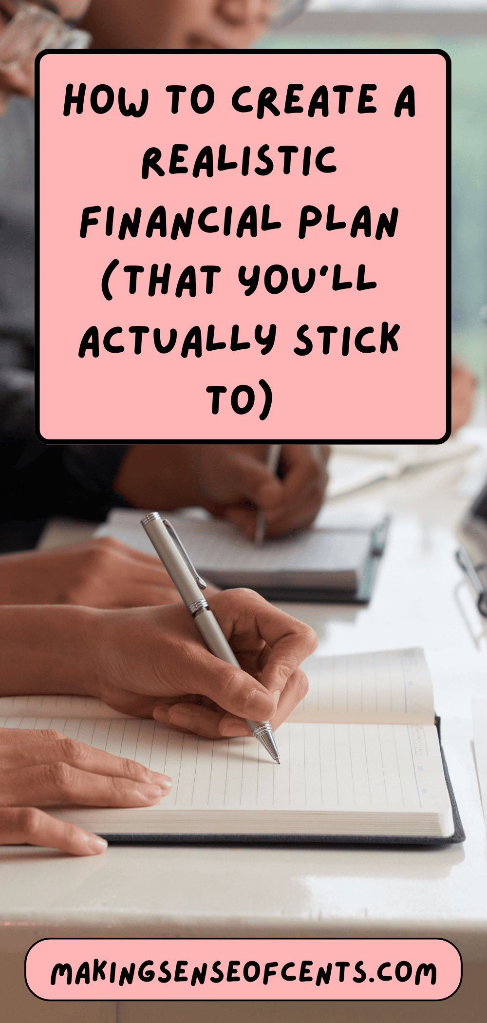 How To Create a Realistic Financial Plan (That You’ll Actually Stick To)