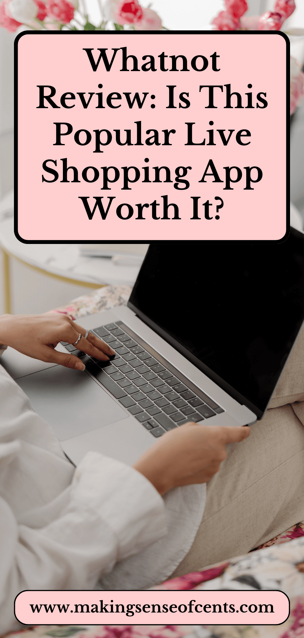 Whatnot Review: Is This Popular Live Shopping App Worth It?