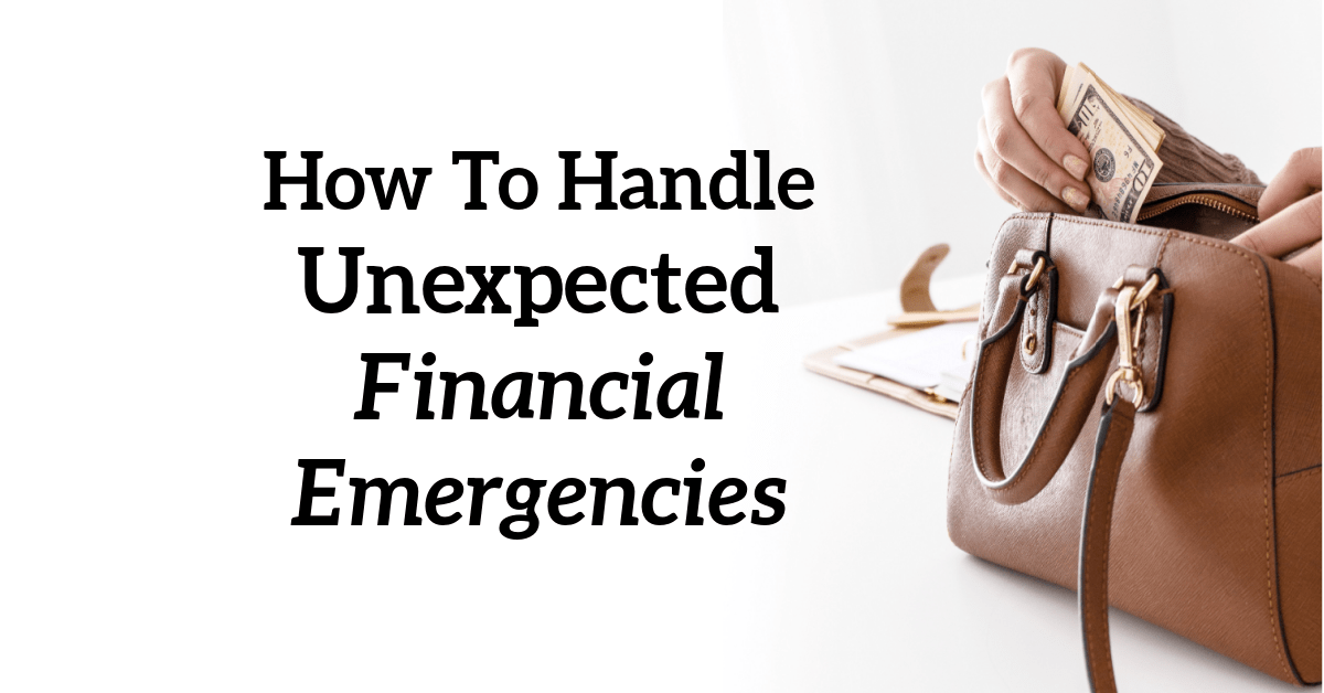How To Handle Unexpected Financial Emergencies - Making Sense Of Cents